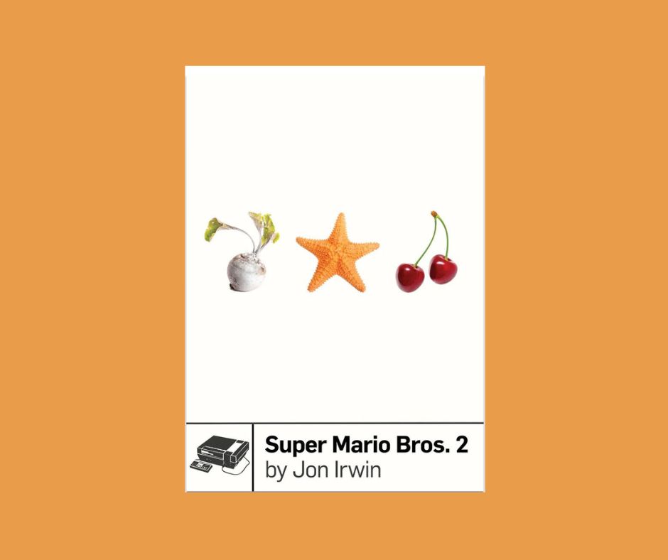Super Mario Bros. 2 by Jon Irwin | Boss Fight Books | PixelCrib